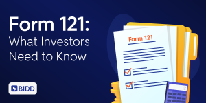 Form 121: What Investors Need to Know - Bidd Easy